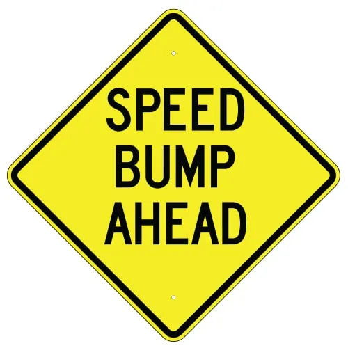 W16-7 Speed Bump Ahead Sign – Evangeline Specialties