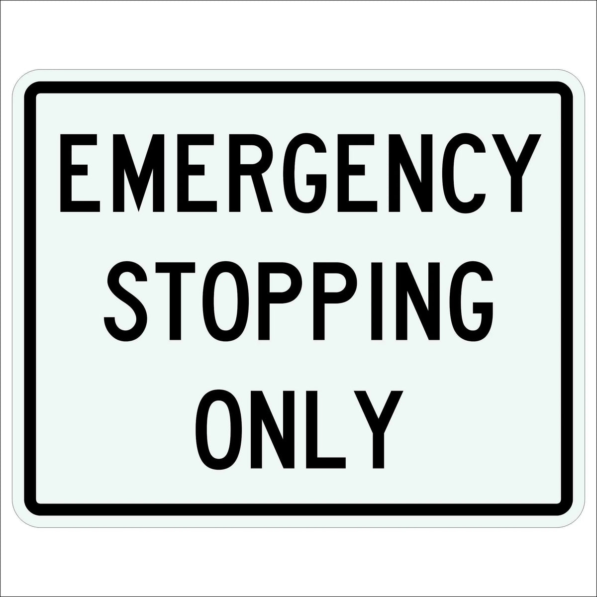 R8-7 Emergency Stopping Only Sign – Evangeline Specialties