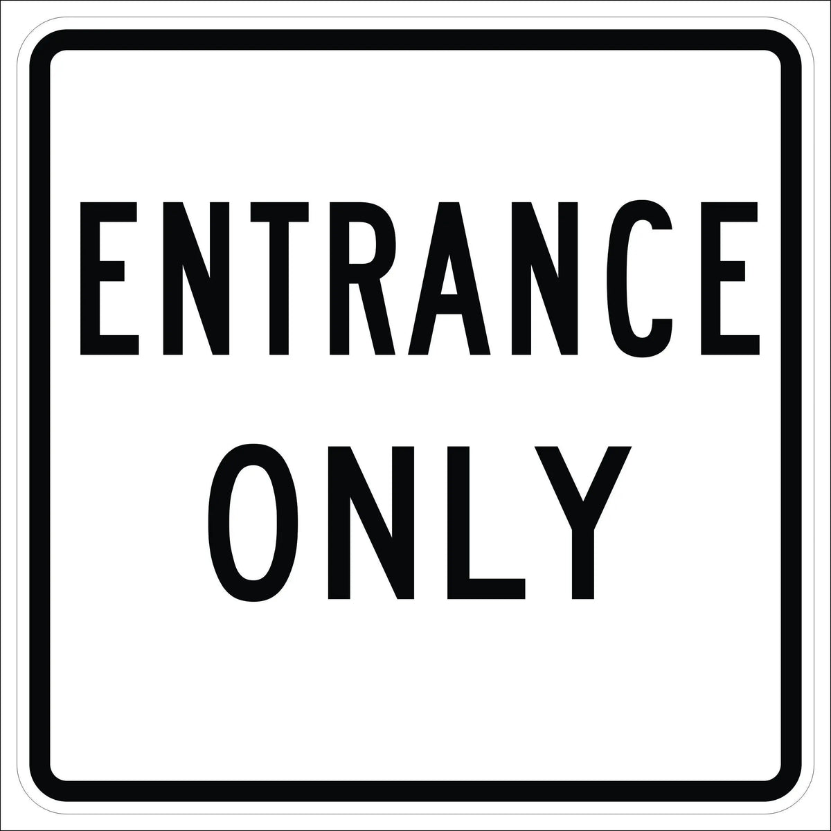 R7-200E Entrance Only Sign – Evangeline Specialties