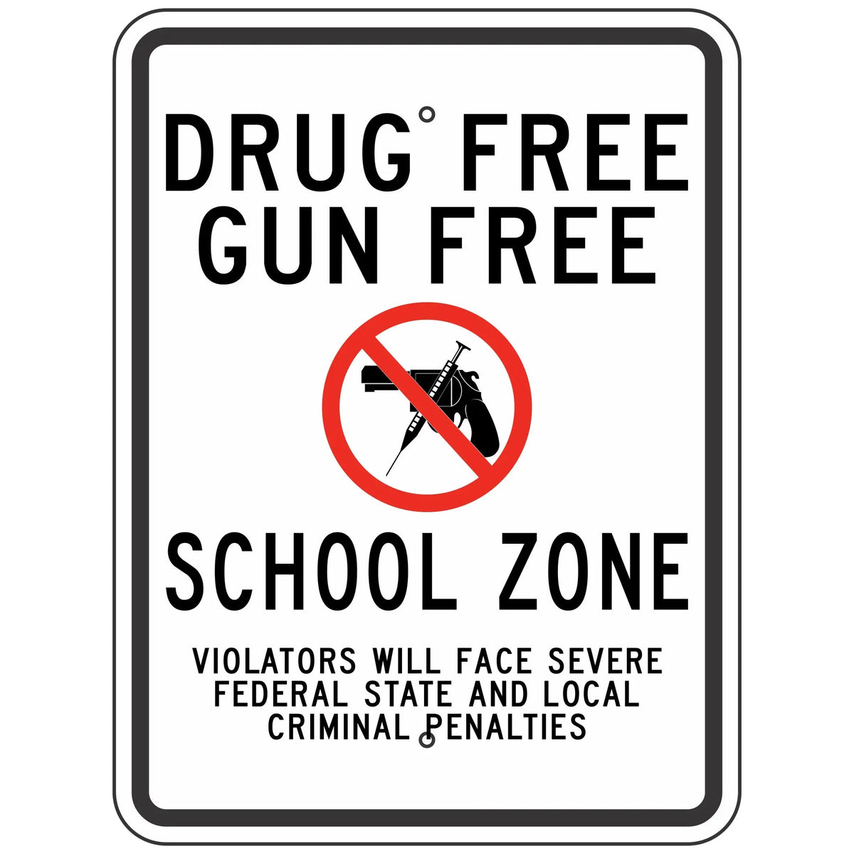 Drug Free Gun Free School Zone Sign – Evangeline Specialties