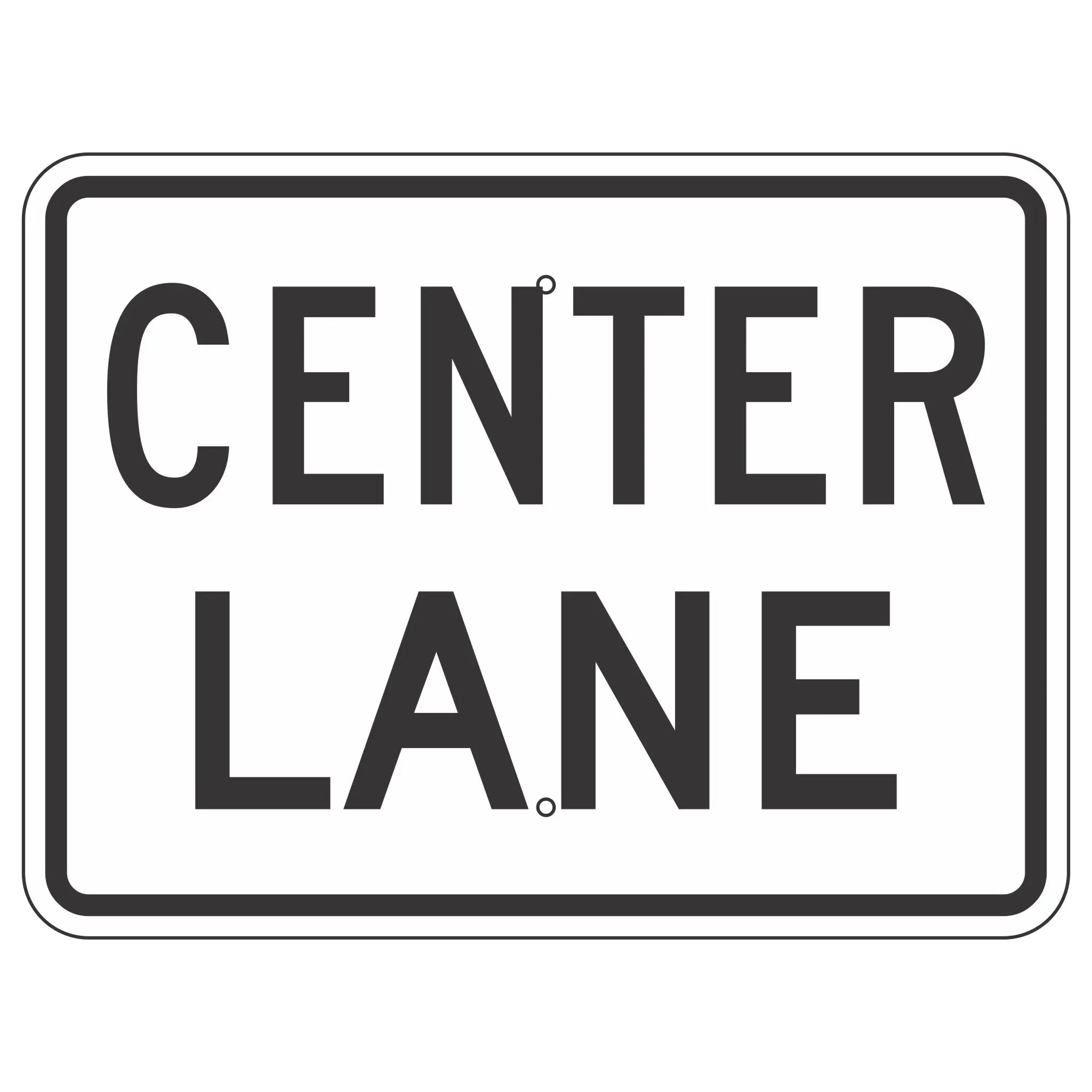 M5-5 Center Lane Designation Sign 24"x18" – Evangeline Specialties