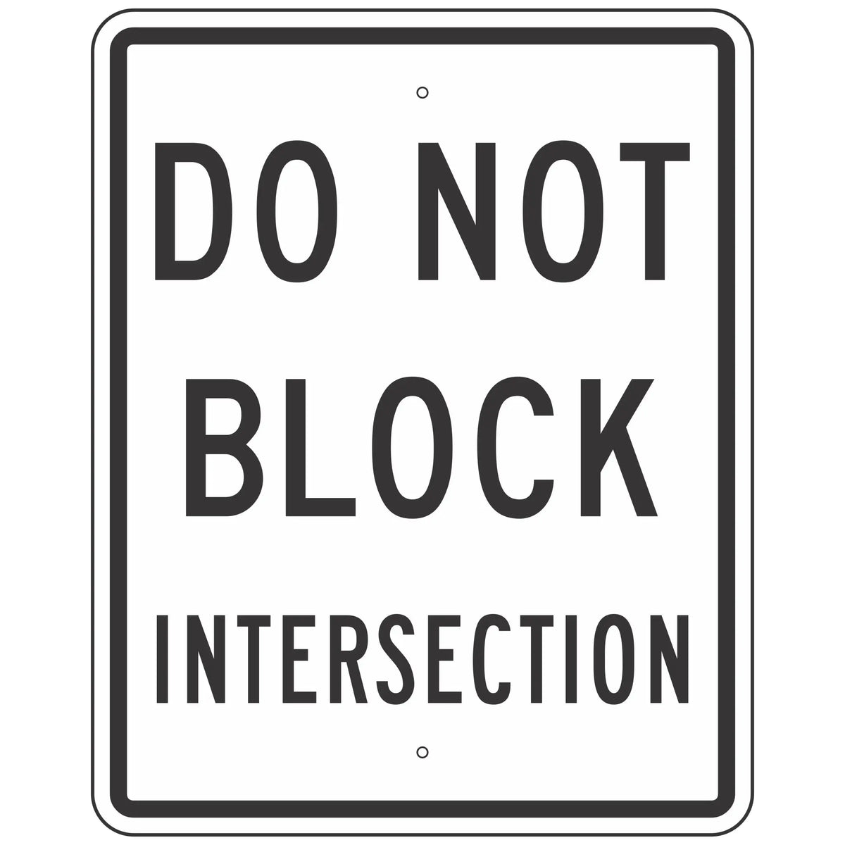 R10-7 Do Not Block Intersection Sign 24"X30" – Evangeline Specialties