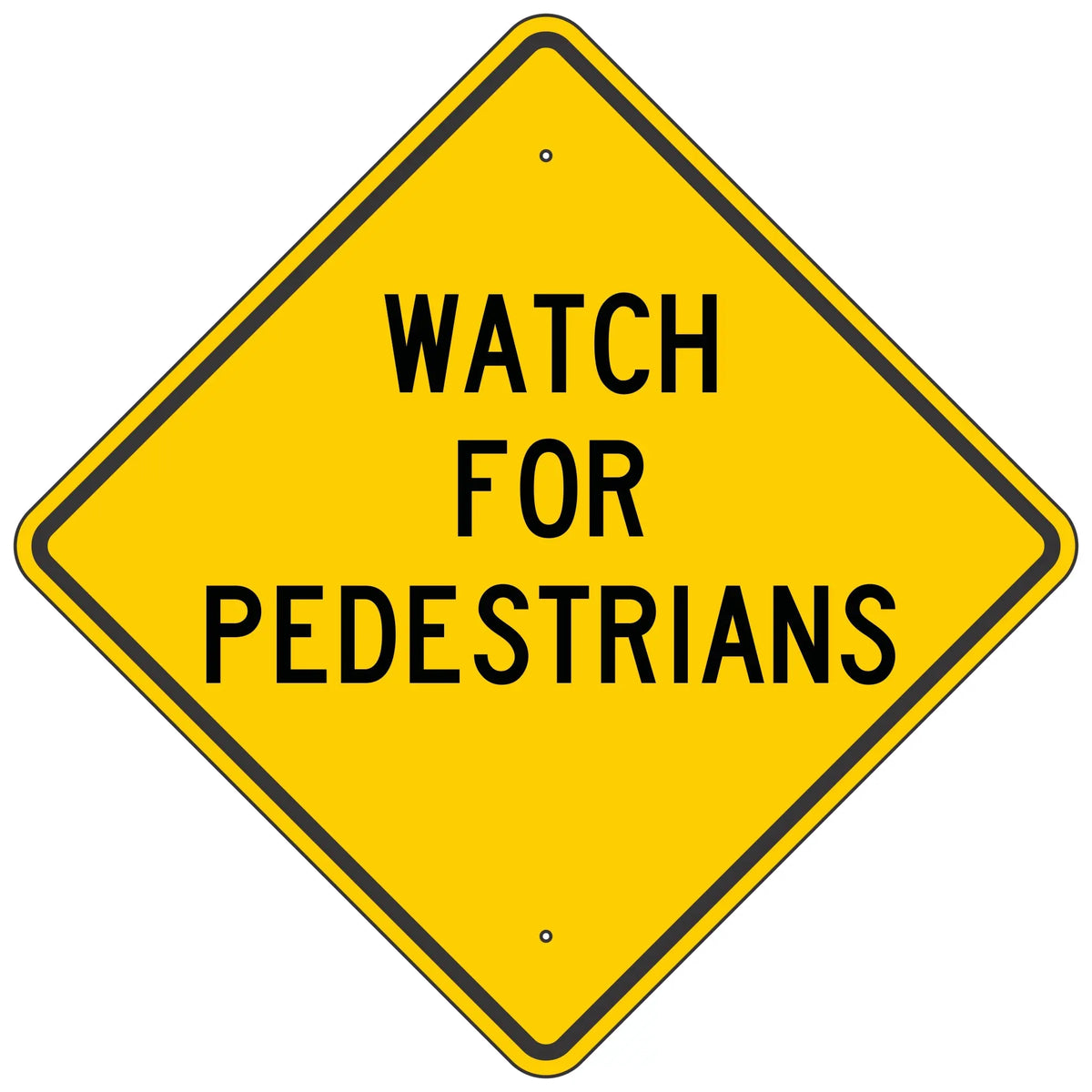 W40-3 Watch for Pedestrians Sign – Evangeline Specialties