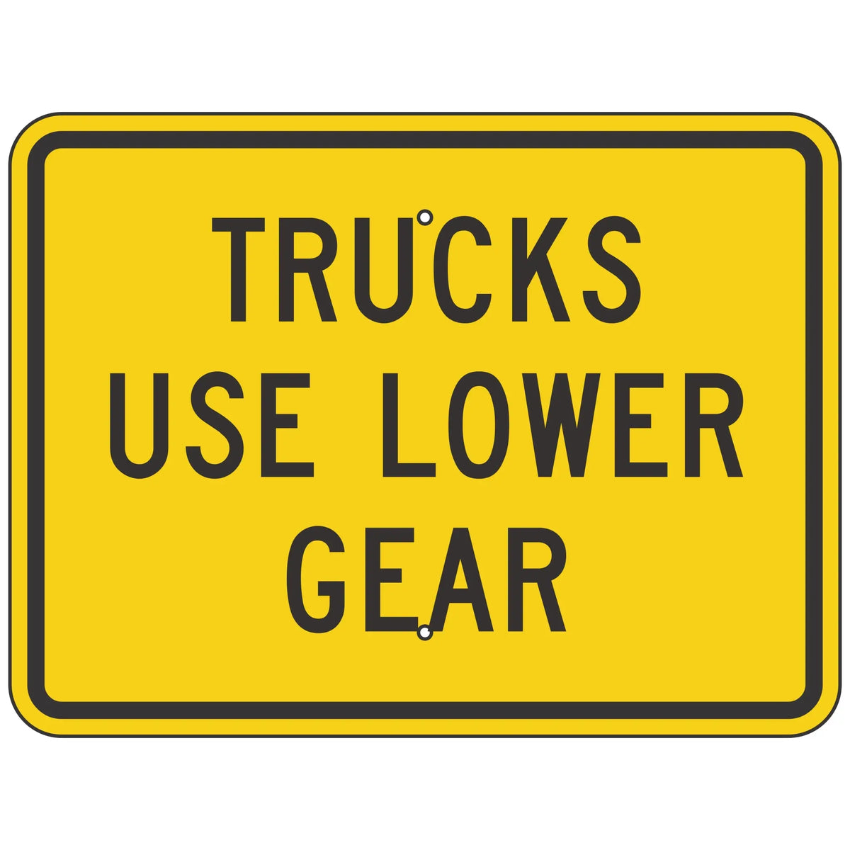 W7-2BP Trucks Use Lower Gear Sign – Evangeline Specialties